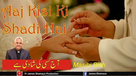 Aaj Kisi Ki Shadi Hai Vol 36 New Masihi Geet Fr James Shamaun