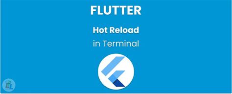 how to hot reload flutter in terminal