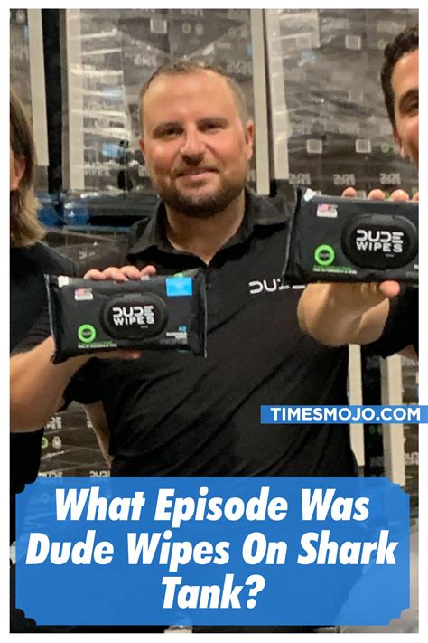 What Episode Was Dude Wipes On Shark Tank Timesmojo