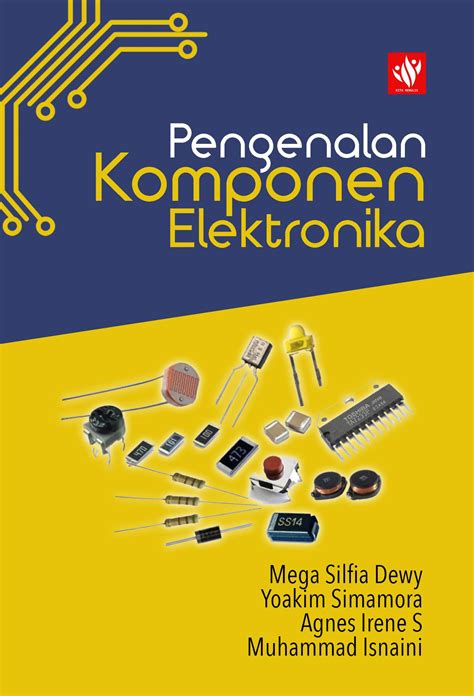 Pengenalan Komponen Elektronika Yayasan Kita Menulis