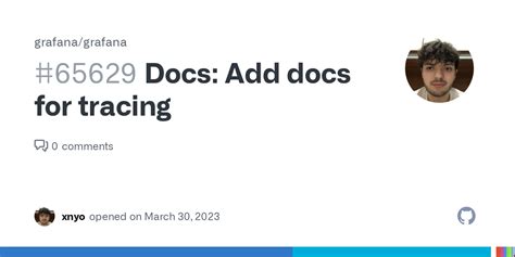 Docs Add Docs For Tracing · Issue 65629 · Grafanagrafana · Github