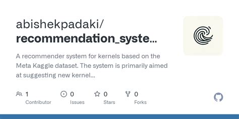 Github Abishekpadakirecommendationsystemkaggle A Recommender System For Kernels Based On