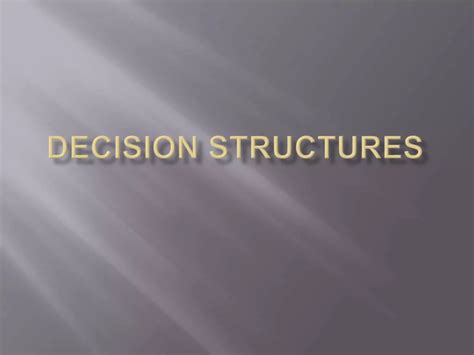 Decision Structures Ppt
