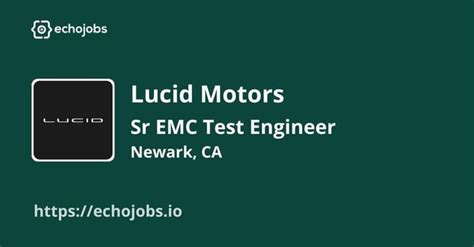 Lucid Motors Is Hiring Sr Emc Test Engineer Usd 115k 165k Newark Ca