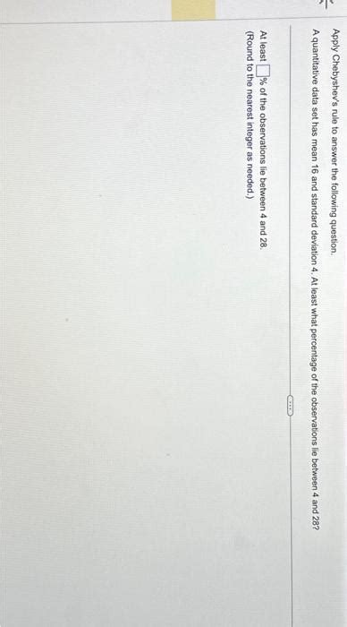 Apply Chebyshevs Rule To Answer The Following
