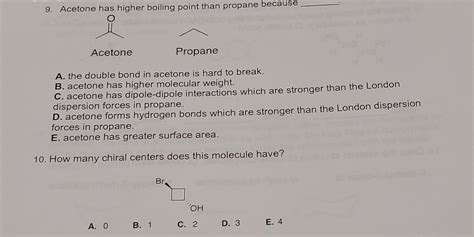Solved 9. Acetone has higher boiling point than propane | Chegg.com