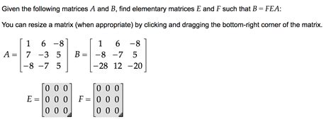 Solved Given The Following Matrices A And B Find Elementary Chegg Com