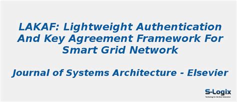 Lightweight Authentication And Key Agreement Framework S Logix