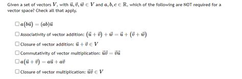 Solved Given A Set Of Vectors V With U V WV And A B CR Chegg Com