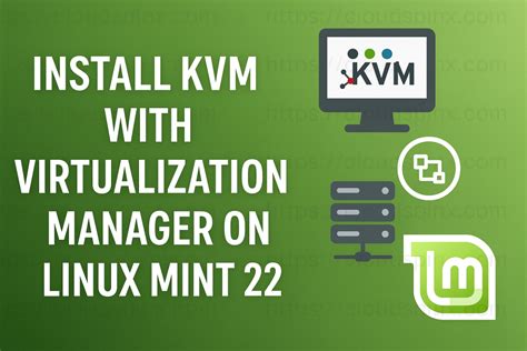 Install Kvm With Virt Manager On Linux Mint 22 Cloudspinx
