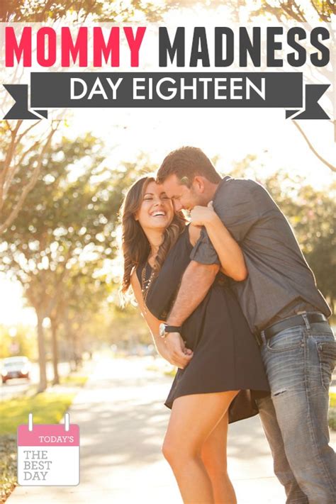 Mommy Madness Day 18 Todays The Best Day