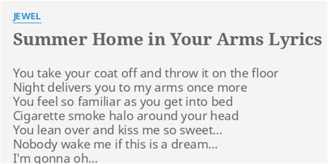 Summer Home In Your Arms Lyrics By Jewel You Take Your Coat