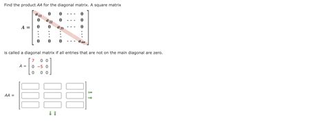 solved find the product aa for the diagonal matrix a square