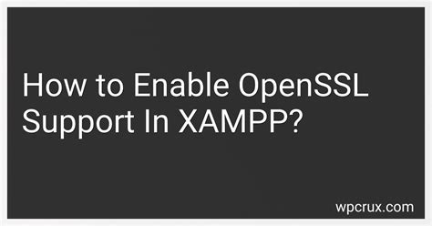 How To Enable Openssl Support In Xampp In 2024