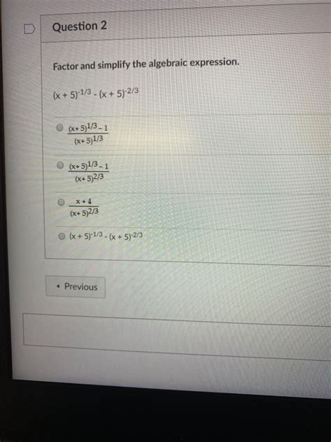 Solved Question Factor And Simplify The Algebraic Chegg Com