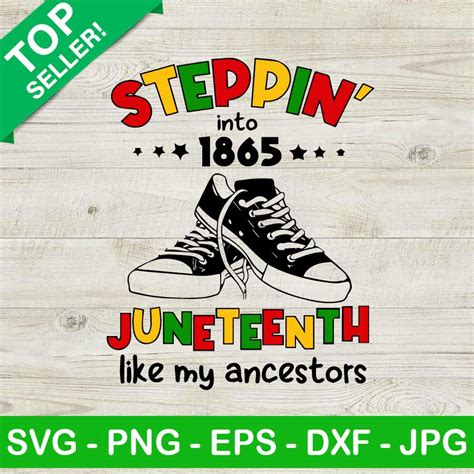 Steppin Into 1865 Svg Juneteenth Like Me Ancestors Svg Juneteenth Svg