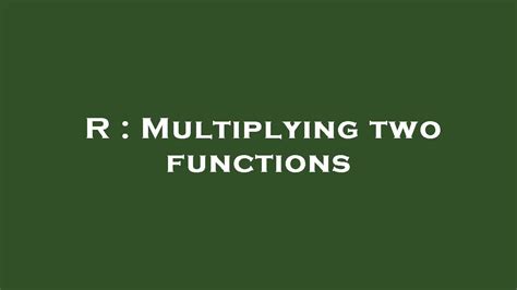 R Multiplying Two Functions Youtube