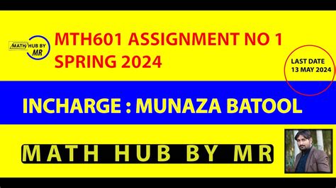 mth601 assignment no 1 solution spring 2024 incharge munaza batool by muhammad ramzan youtube