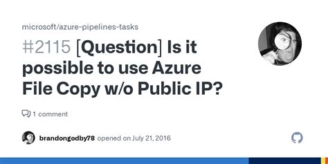 Question Is It Possible To Use Azure File Copy Wo Public Ip · Issue