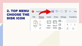 SAVE A POWERPOINT STEP BY STEP FOR BabeS PPT