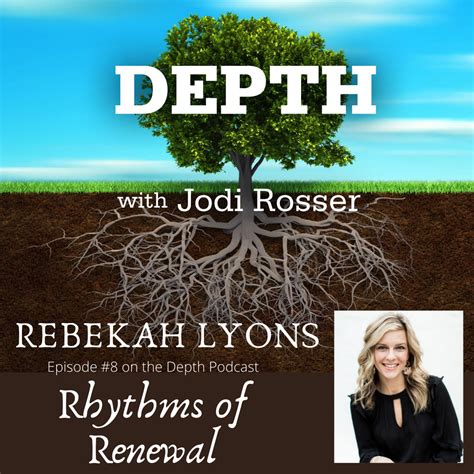Depth Podcast Episode 8 Rhythms Of Renewal Rebekah Lyons Jodi Snowdon