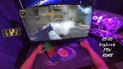 pov of me playing cs go keyboard pov asmr youtube
