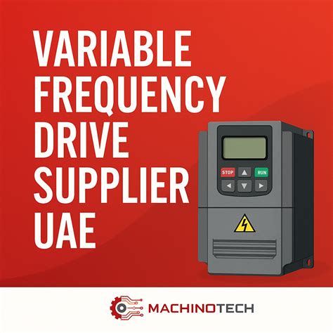 Variable Frequency Drive Supplier Uae Machinotechae Machinotech A
