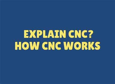 Computer Numerical Control CNC Machine How CNC Machine Works Mechanical Education