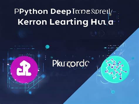 Python深度学习实战:keras与pytorch双剑合璧 Dawoai Python深度学习实战:keras与pytorch双剑合璧 Dawoai