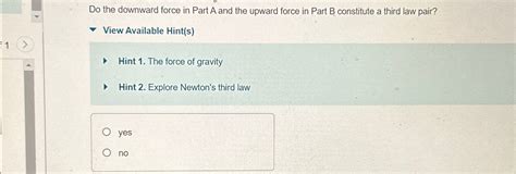 Solved Do the downward force in Part A and the upward force | Chegg.com