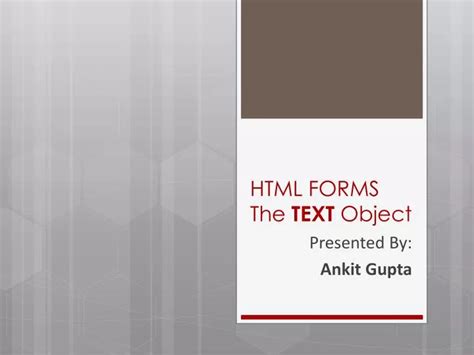 PPT HTML FORMS The TEXT Object PowerPoint Presentation Free Download ID
