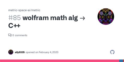 wolfram math alg c · issue 85 · metric space ai metric · github