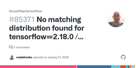 no matching distribution found for tensorflow 2 18 0 python 3 12 8