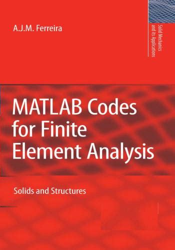 Matlab Codes For Finite Element Analysis Solids And Structures عالم