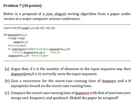 Solved Below Is A Proposal Of A New Elegant Sorting Algorithm From