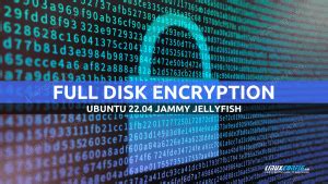Ubuntu Enable Full Disk Encryption Linux Tutorials Learn Linux Configuration