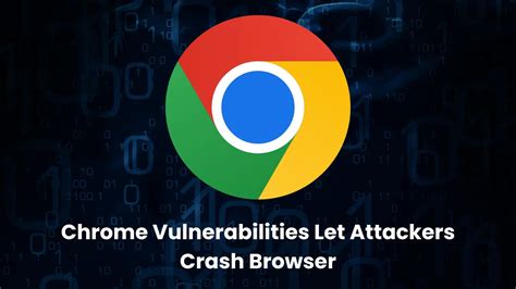 Chrome 134 Released Fixes 14 Vulnerabilities That Could Crash The Browser
