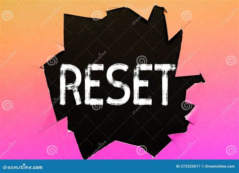 Hand Writing Sign Reset Business Approach Cause Device Return To Its Factory Mode Set Again