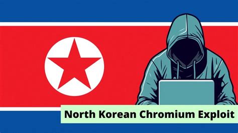 Cyberwire On Linkedin North Korean Hackers Actively Exploiting Chromium Rce Zero Day In The Wild