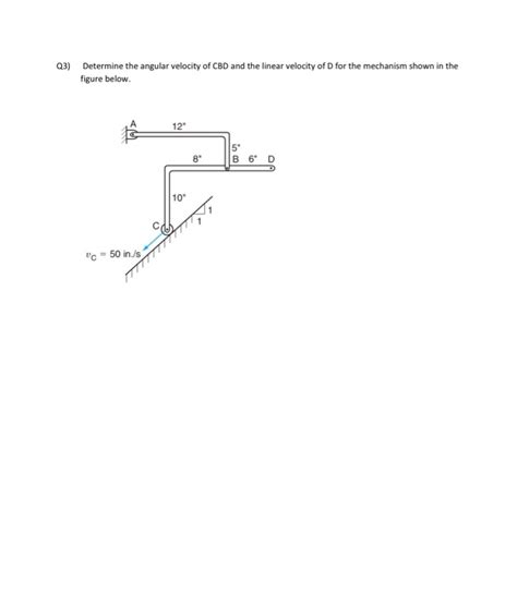 Solved Q Determine The Angular Velocity Of CBD And The Chegg