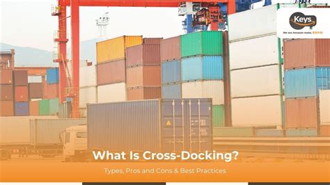 What Is Cross Docking Types Pros And Cons And Best Practices Keys Logistics