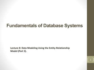 Lecture 8 Data Modeling Using The Entity Relationship Model 3 Pptx