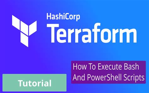 how to execute powershell and bash scripts in terraform the codeslinger
