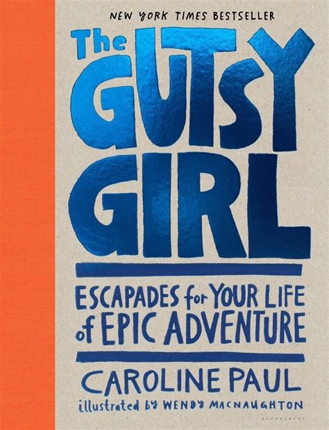 The Gutsy Girl Escapades For Your Life Of Epic Adventure A Mighty Girl