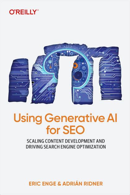 Using Generative AI for SEO: Scaling Content Development and Driving Search Engine Optimization ...