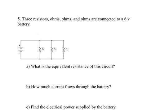 Solved 5 Three Resistors Ohms Ohms And Ohms Are