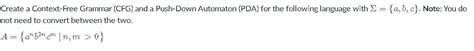 solved create a context free grammar cfg and a push down