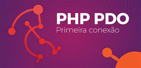 php pdo mysql primeira conexão php com mysql devmedia