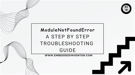 Modulenotfounderror A Step By Step Troubleshooting Guide