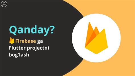Flutter Applicationni Firebase Ga Ulash How To Connect Flutter App To Firebase Youtube